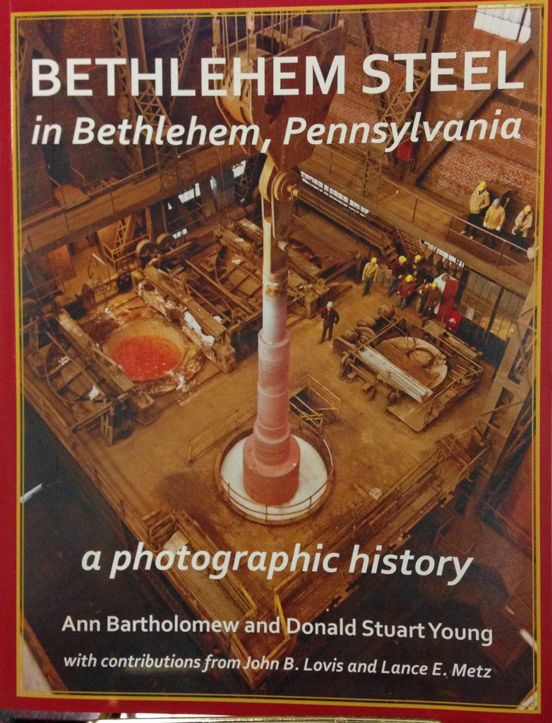 Bethlehem Steel in Bethlehem, Pennsylvania: a photographic history ...